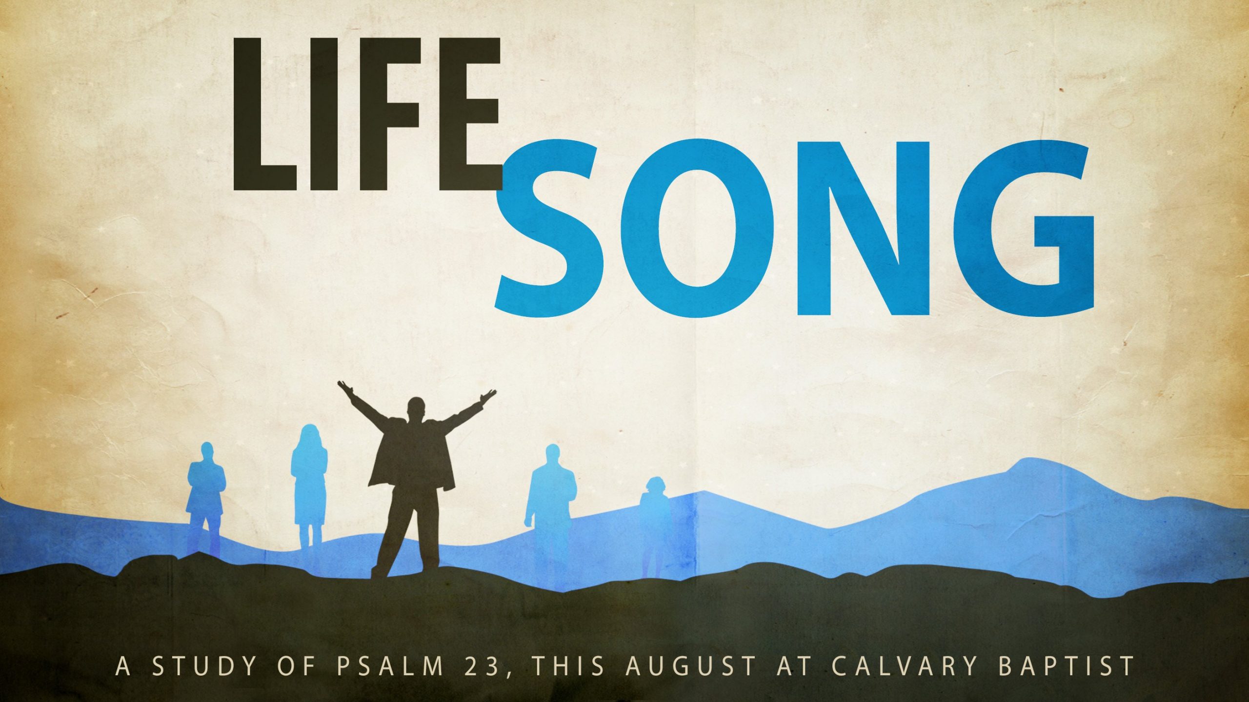 Life Song Sermon Series | Calvary Baptist Church