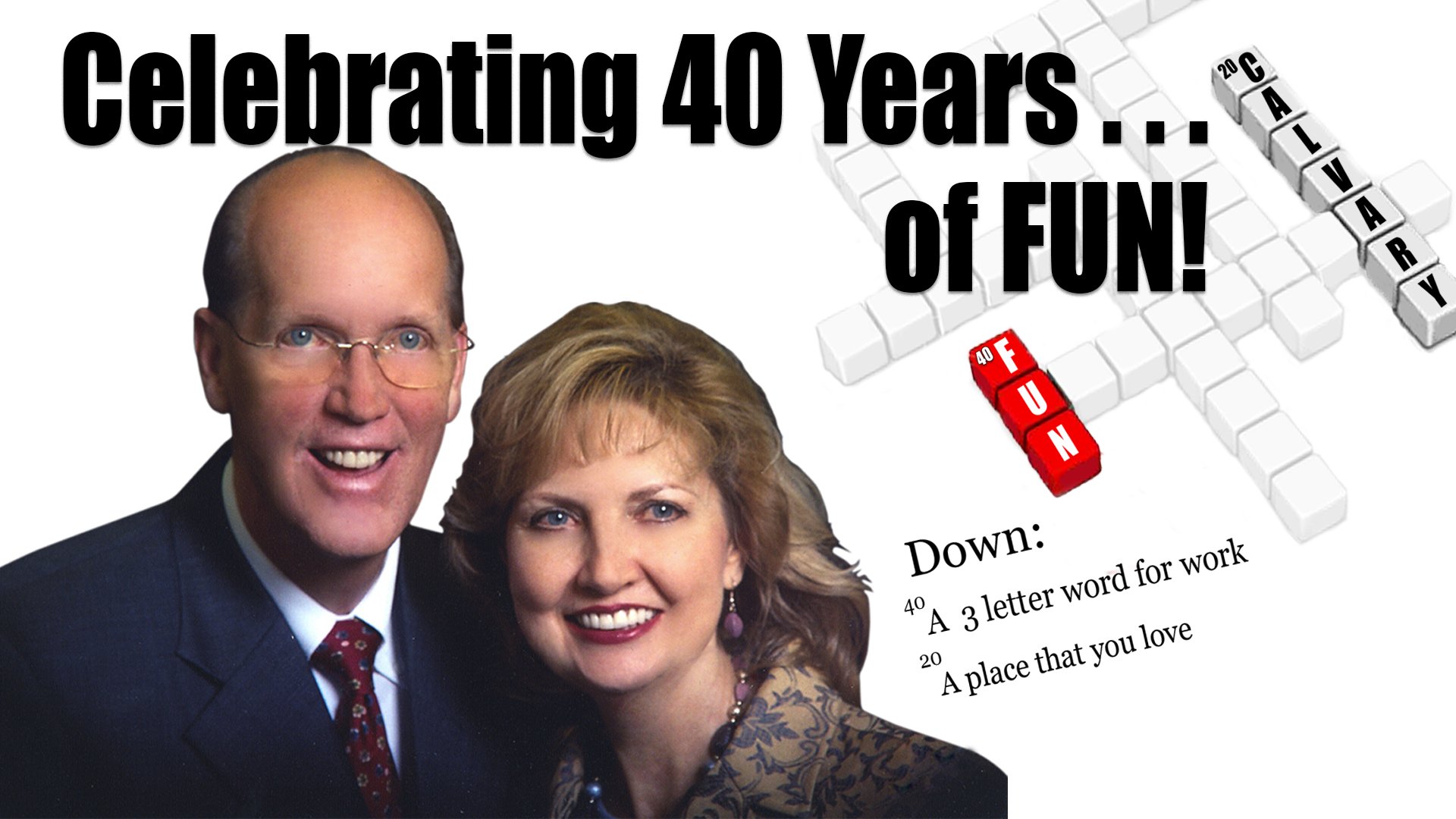 Celebrating 40 Years of Fun | Calvary Baptist Church