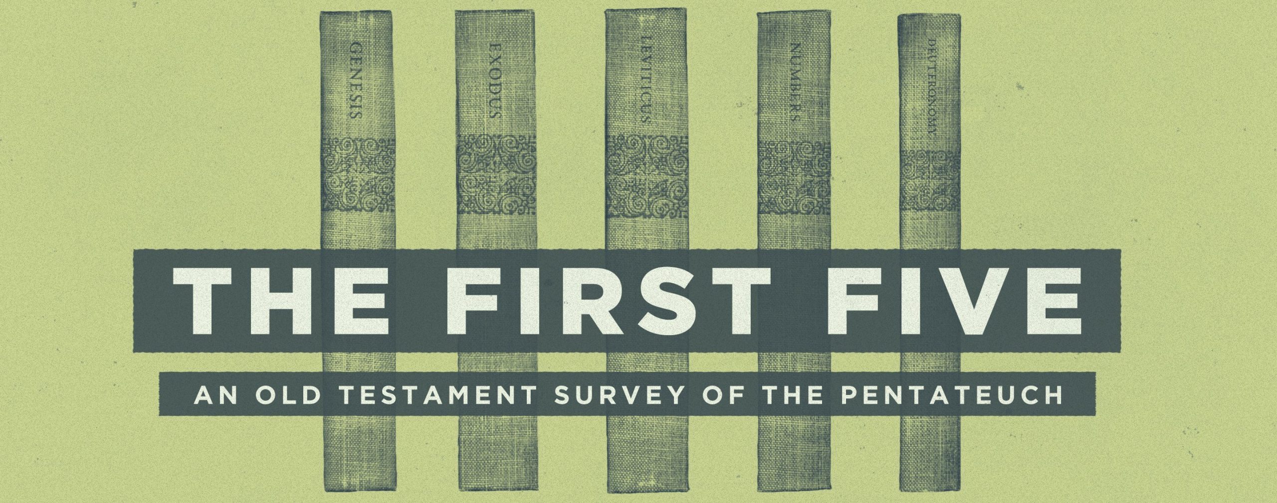 The First Five - A New Bible Study | Calvary Baptist Church