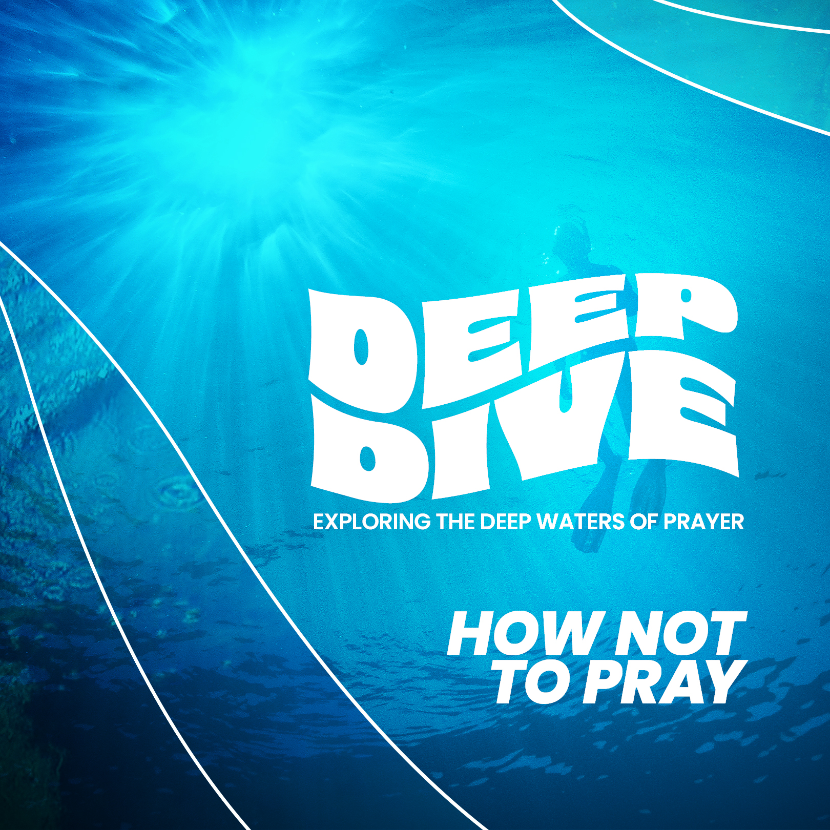 Deep Dive: How Not to Pray | Calvary Baptist Church