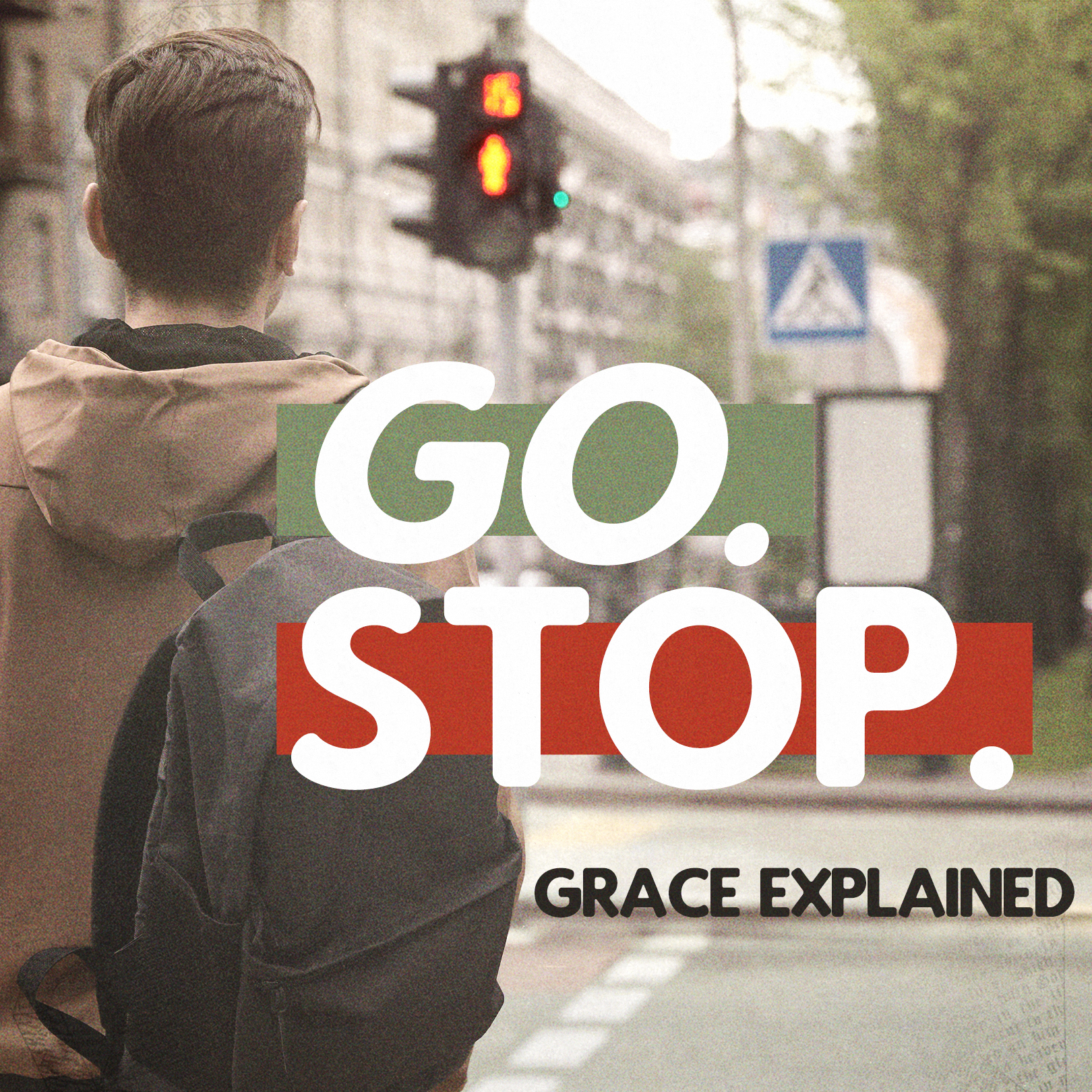 Go.Stop. - Grace Explained | Calvary Baptist Church