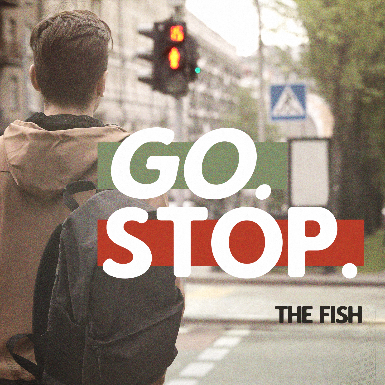 Go. Stop. - The Fish | Calvary Baptist Church