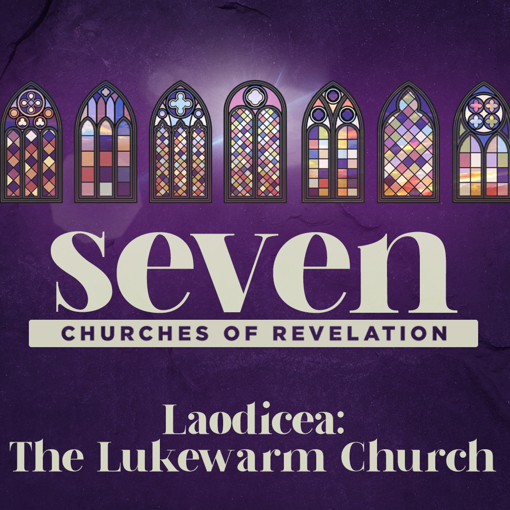 Seven Churches: Laodicea | Calvary Baptist Church