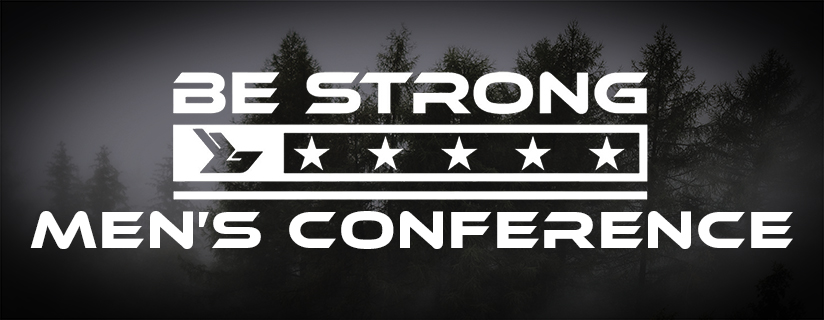 Be Strong Men's Conference | Calvary Baptist Church